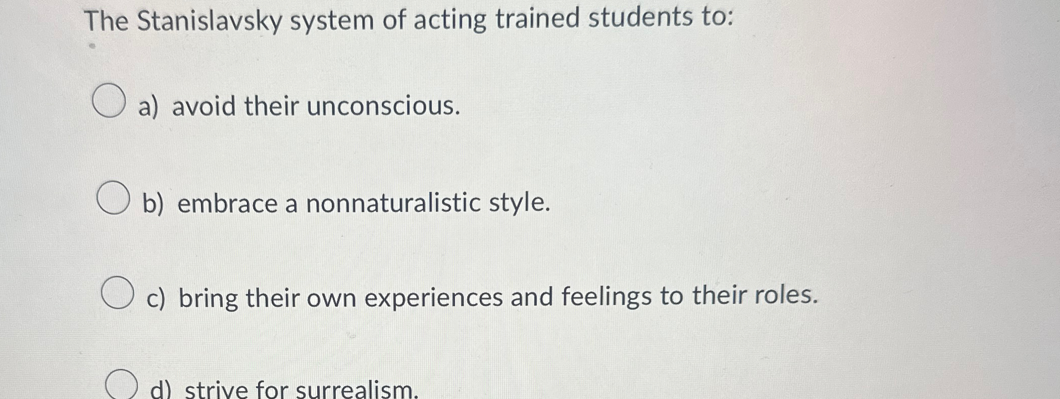 Solved The Stanislavsky system of acting trained students | Chegg.com