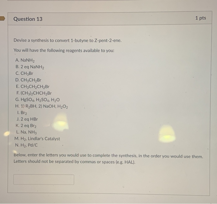 Solved Question 13 1 pts Devise a synthesis to convert | Chegg.com Solved Question 13 1 pts Devise a synthesis to convert | Chegg.com