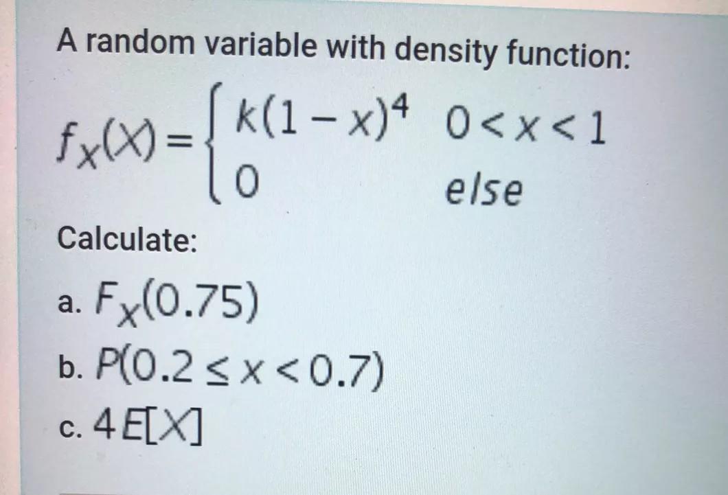 Solved A random variable with density function: fx(X)= k(1 - | Chegg.com