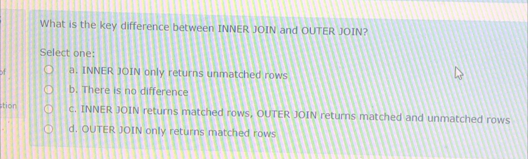 Solved What is the key difference between INNER JOIN and | Chegg.com