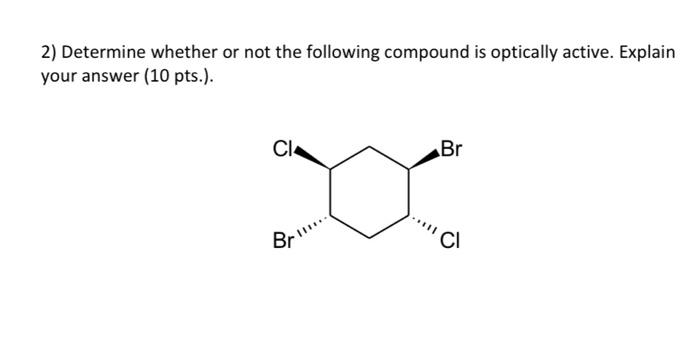 2) Determine whether or not the following compound is | Chegg.com