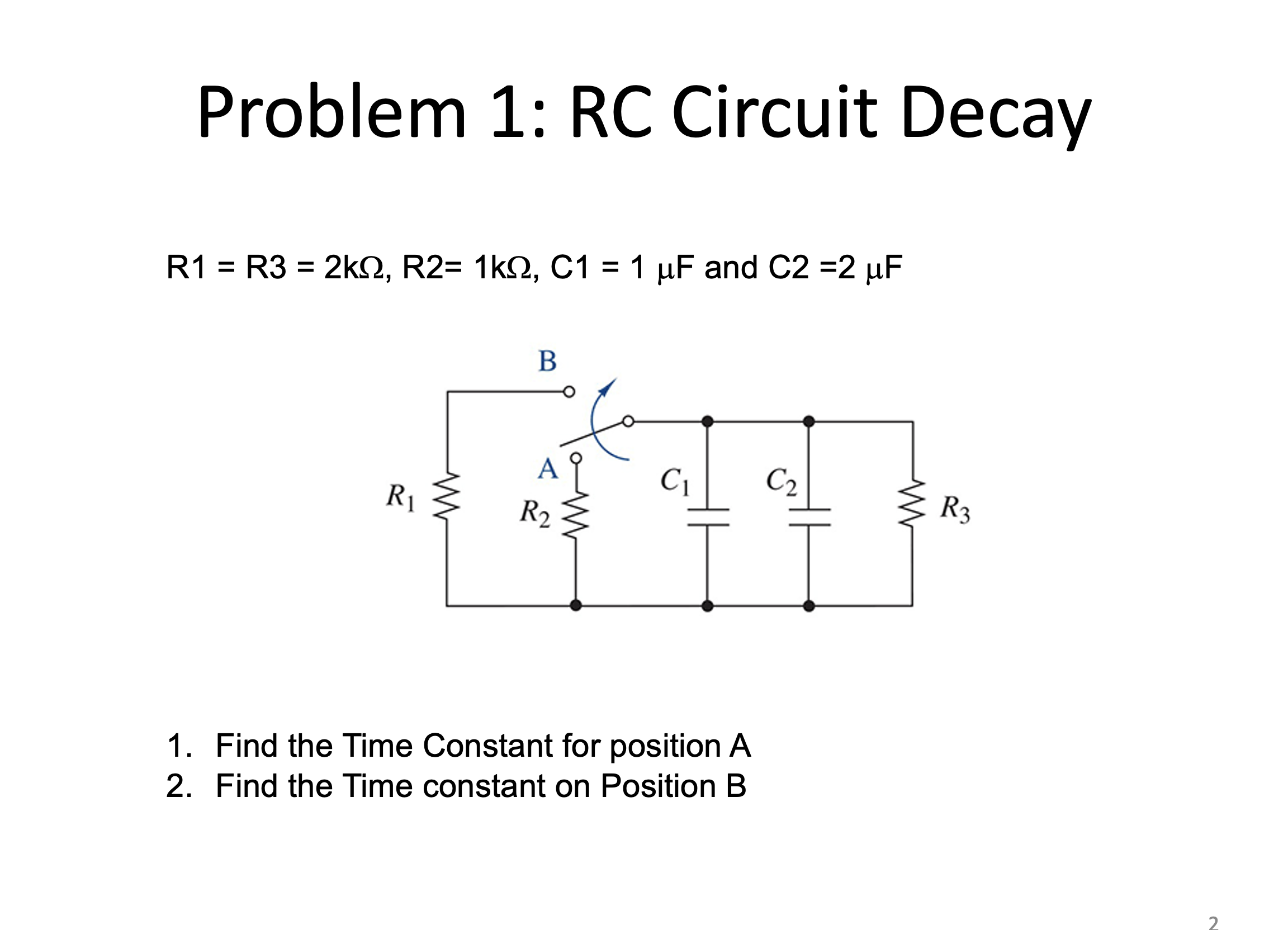 Solved Problem 1: RC Circuit DecayR1=R3=2kΩ,R2=1kΩ,C1=1μF | Chegg.com