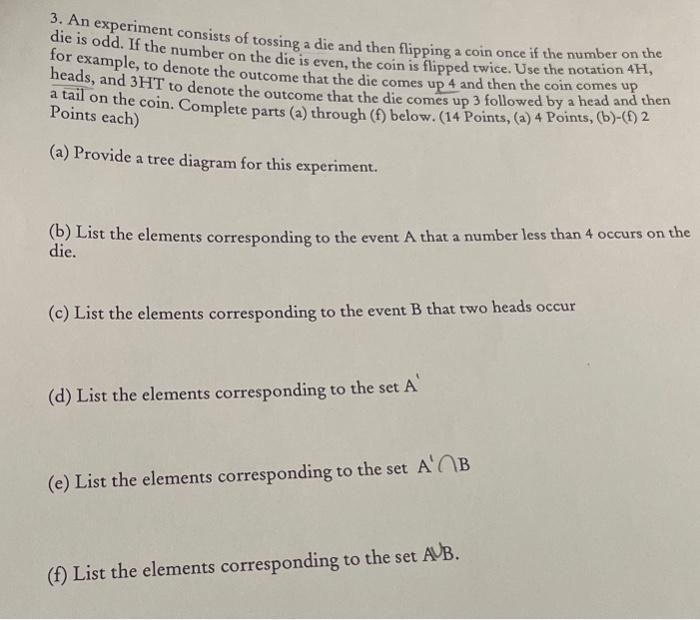 Solved 3. An experiment consists of tossing a die and then | Chegg.com