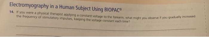 Solved Electromyography in a Human Subject Using BIOPAC 14. | Chegg.com