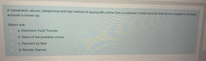 Solved A convenient, secure, inexpensive and fast method of | Chegg.com