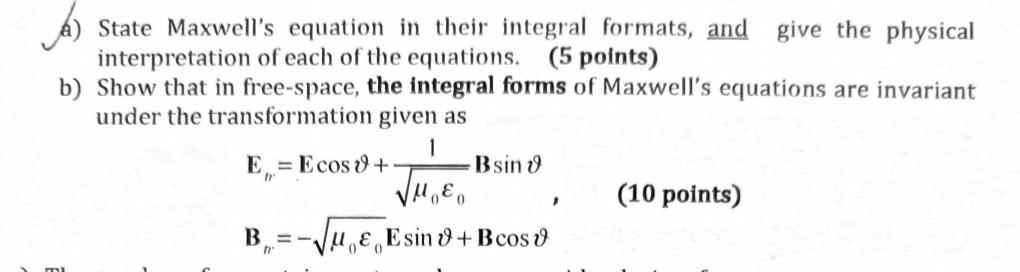 Solved a) State Maxwell's equation in their integral | Chegg.com