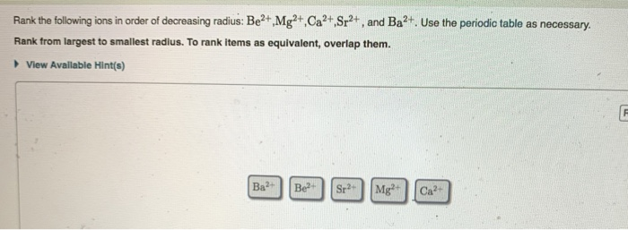 Solved Rank the following ions in order of decreasing | Chegg.com