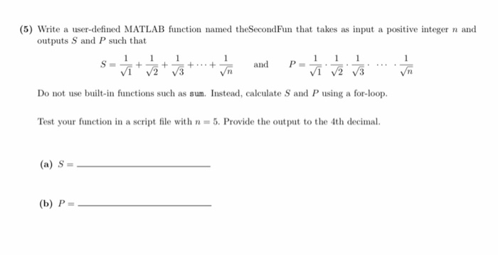 Solved (5) Write a user-defined MATLAB function named the | Chegg.com