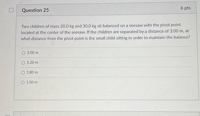 Solved Two children of mass 20.0 kg and 30.0 kg sit balanced | Chegg.com