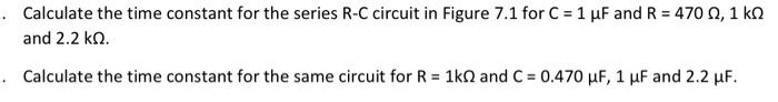 Solved R VS C Figure 7.1 Series R-C circuit · Calculate | Chegg.com
