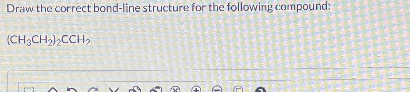 Solved Draw The Correct Bond Line Structure For The