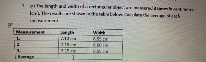 Solved 1. (a) The length and width of a rectangular object | Chegg.com