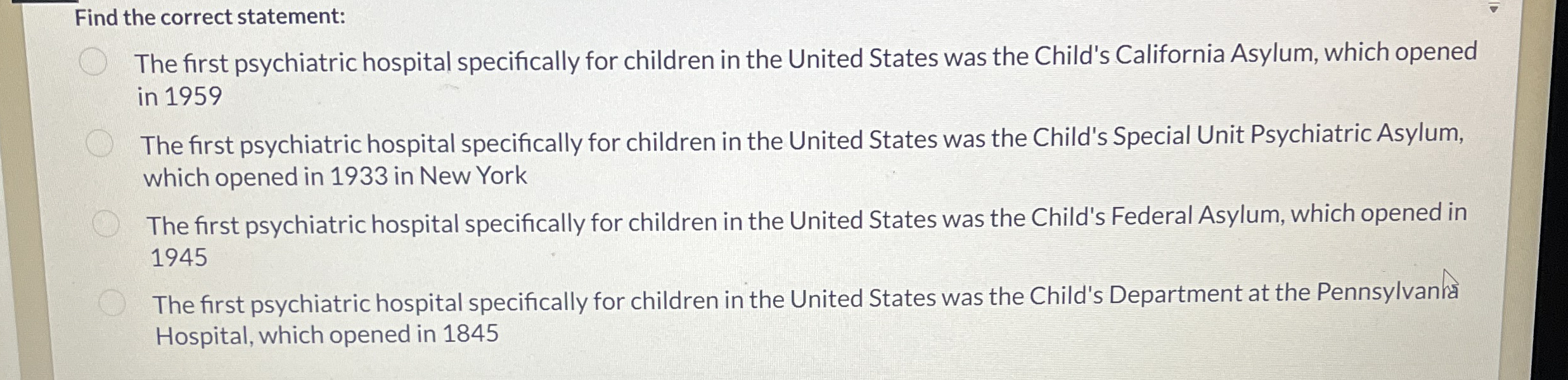 Solved Find the correct statement:The first psychiatric | Chegg.com