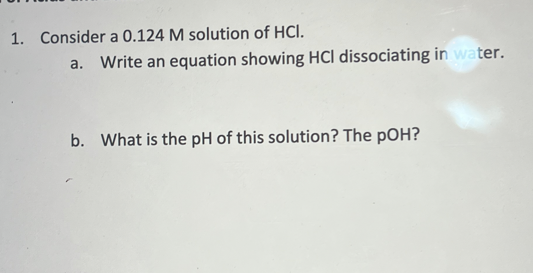 Solved Consider a 0.124M ﻿solution of HCl.a. ﻿Write an | Chegg.com