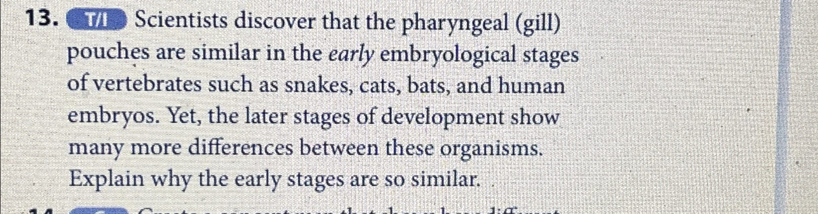 Solved T/I Scientists discover that the pharyngeal (gill) | Chegg.com