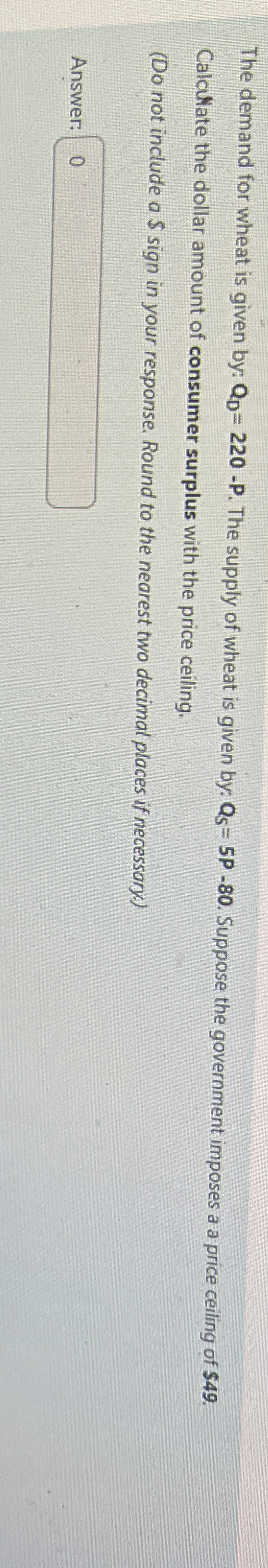 Solved The demand for wheat is given by: QD=220-P. ﻿The | Chegg.com