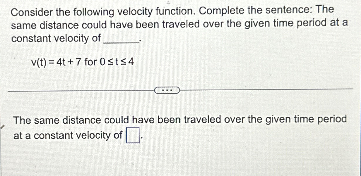 Solved Consider the following velocity function. Complete | Chegg.com