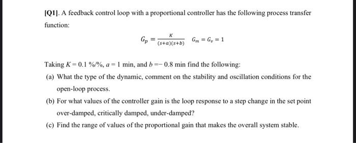 Solved 1Q1]. A feedback control loop with a proportional | Chegg.com