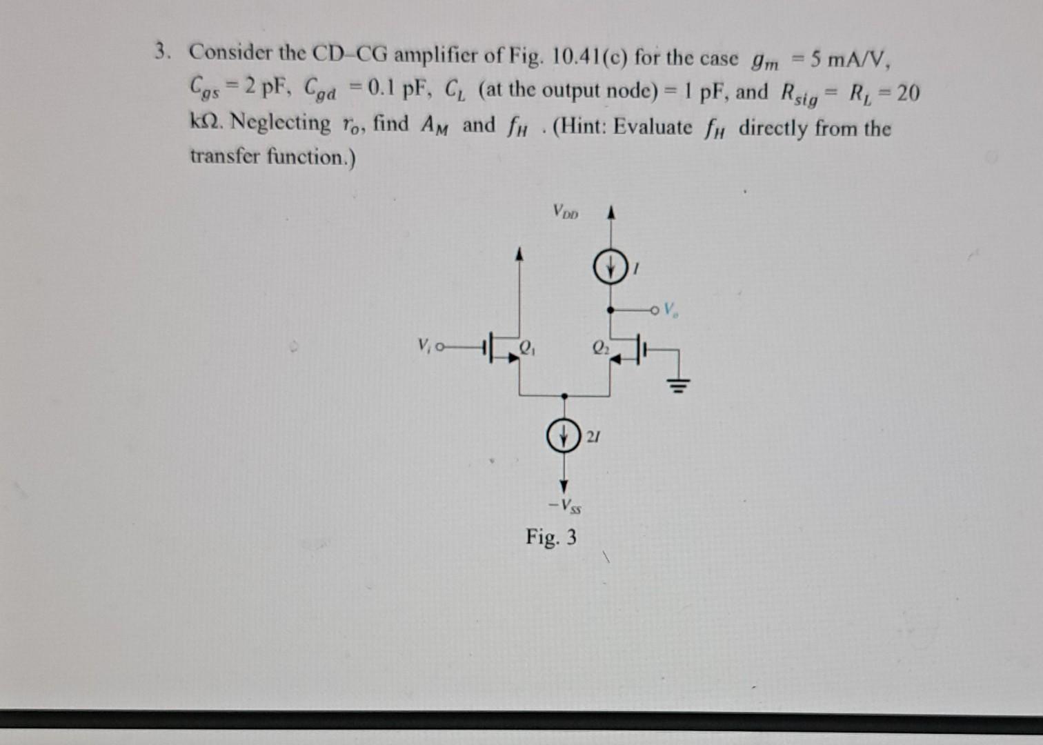 3. Consider the CD - CG amplifier of Fig. 10.41 (c) | Chegg.com