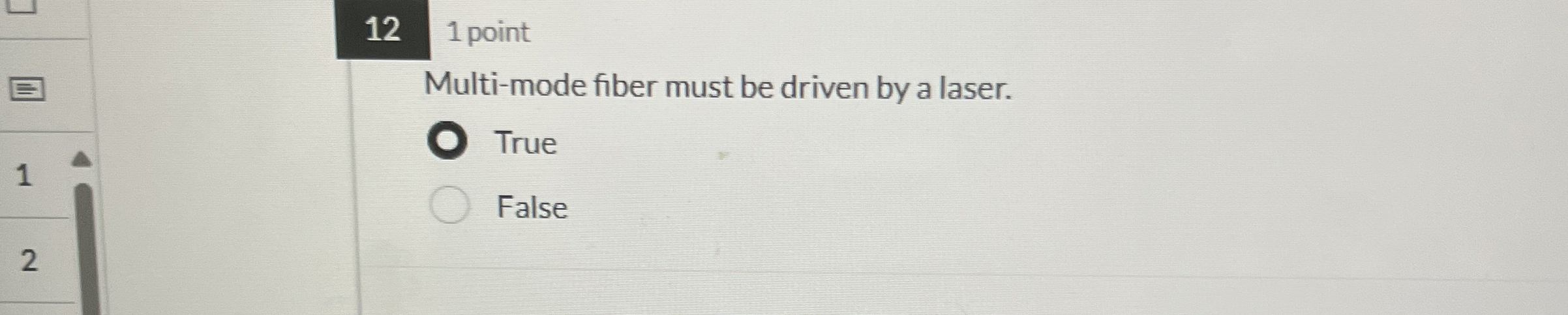 Solved 12 1 ﻿pointMulti-mode fiber must be driven by a | Chegg.com