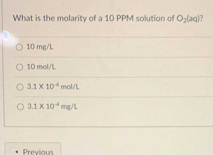 Solved What is the molarity of a 10PPM solution of O2(aq) ? | Chegg.com