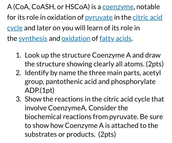 A(CoA,CoASH, or HSCoA) is a coenzyme, notable for its | Chegg.com