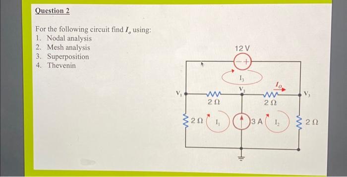 Solved For the following circuit find Io using: 1. Nodal | Chegg.com