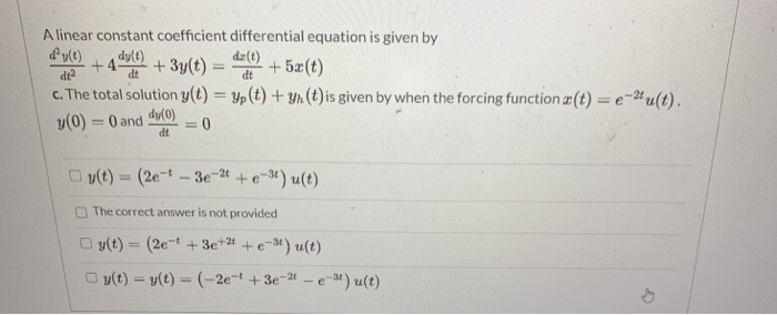 Solved A linear constant coefficient differential equation | Chegg.com