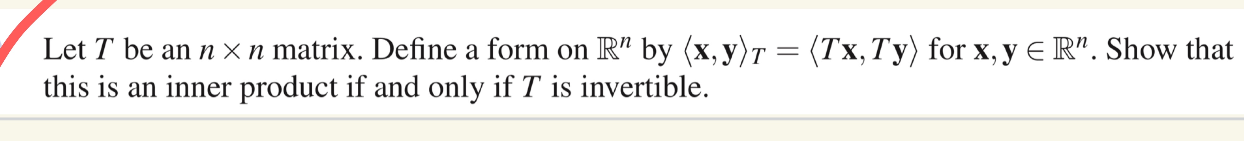 Solved Let T ﻿be an n×n ﻿matrix. Define a form on Rn ﻿by | Chegg.com