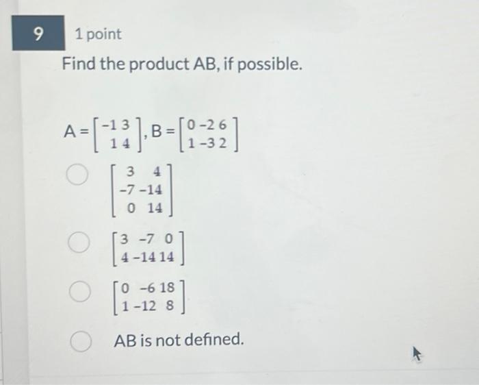 Solved Find the product AB, if possible. | Chegg.com