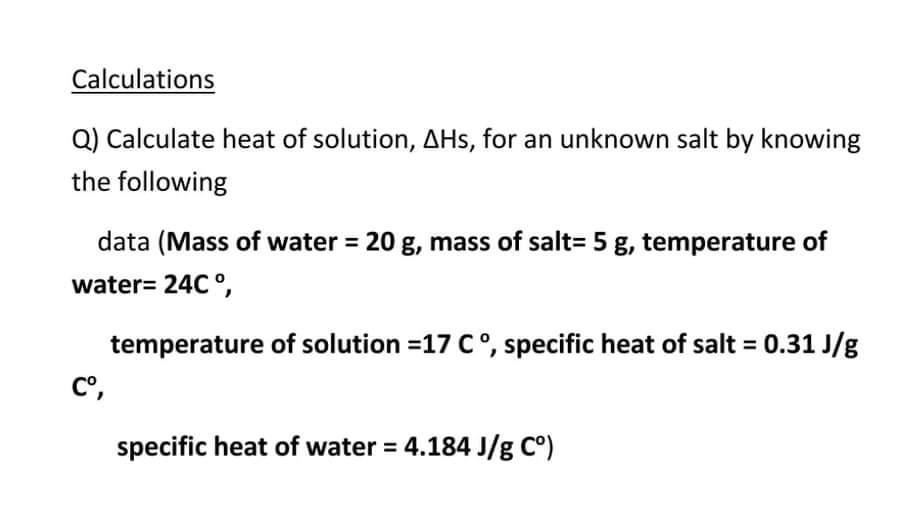 Solved Calculations Q) Calculate heat of solution, AHs, for | Chegg.com