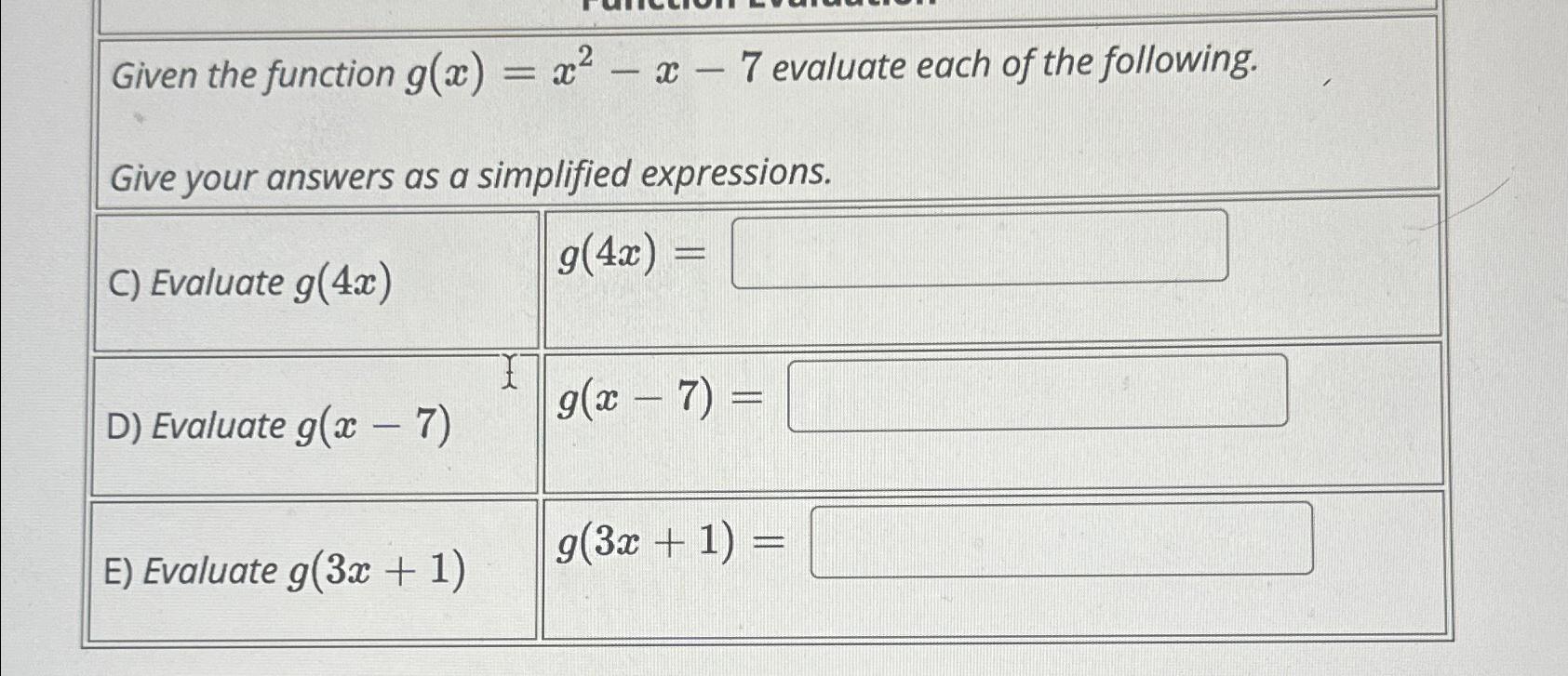 Solved Given the function g(x)=x2-x-7 ﻿evaluate each of the | Chegg.com