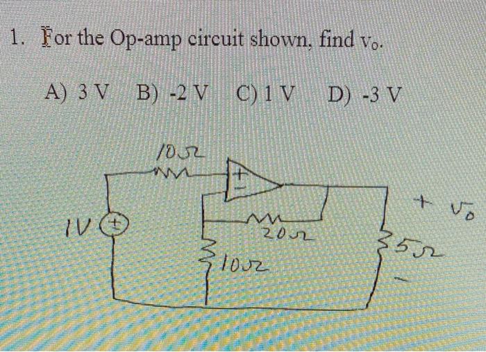 Solved For the Op-amp circuit shown, find v0. A) 3 V B) −2 V | Chegg.com