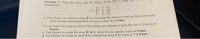 Solved Problem 1: Type this array into an Octave Seript File | Chegg.com
