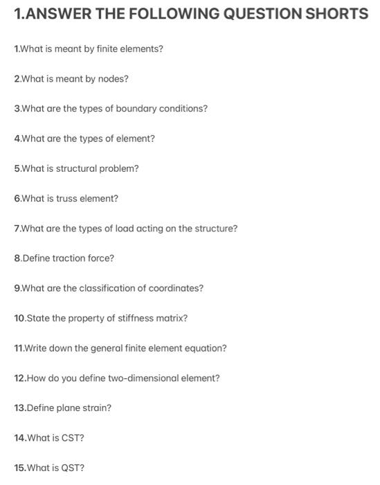 Solved 1.What is meant by finite elements? 2.What is meant | Chegg.com