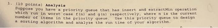 Solved 1. (10 points) Analysia Suppose you have a priority | Chegg.com
