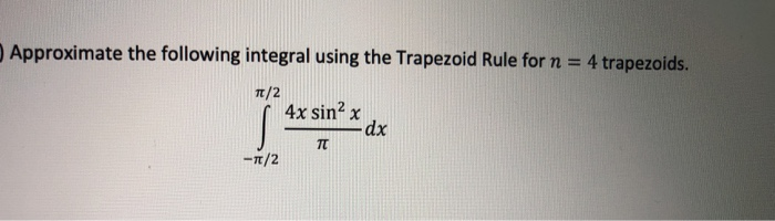 Solved Approximate the following integral using the | Chegg.com