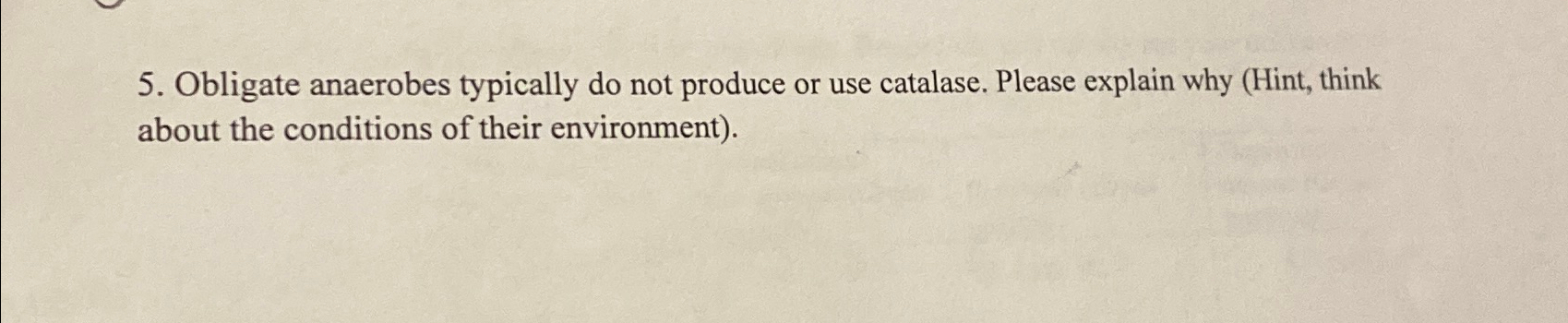 Solved Obligate anaerobes typically do not produce or use | Chegg.com