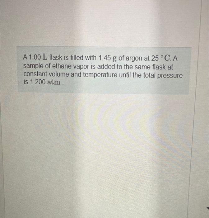 Solved A 1.00 L flask is filled with 1.45 g of argon at | Chegg.com