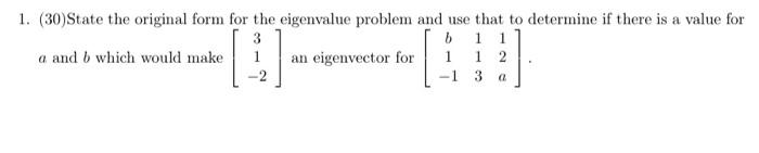 Solved 1. (30)State the original form for the eigenvalue | Chegg.com