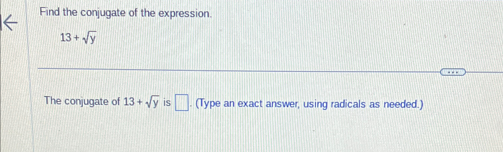 Solved Find the conjugate of the expression.13+y2The | Chegg.com