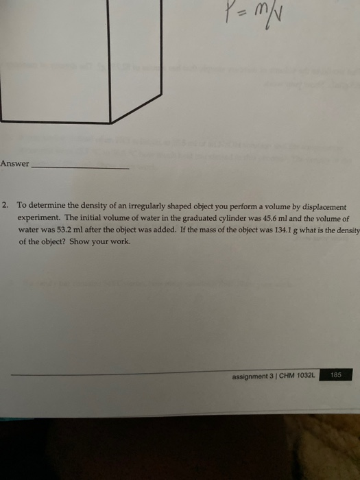Solved Answer 2. To determine the density of an irregularly | Chegg.com