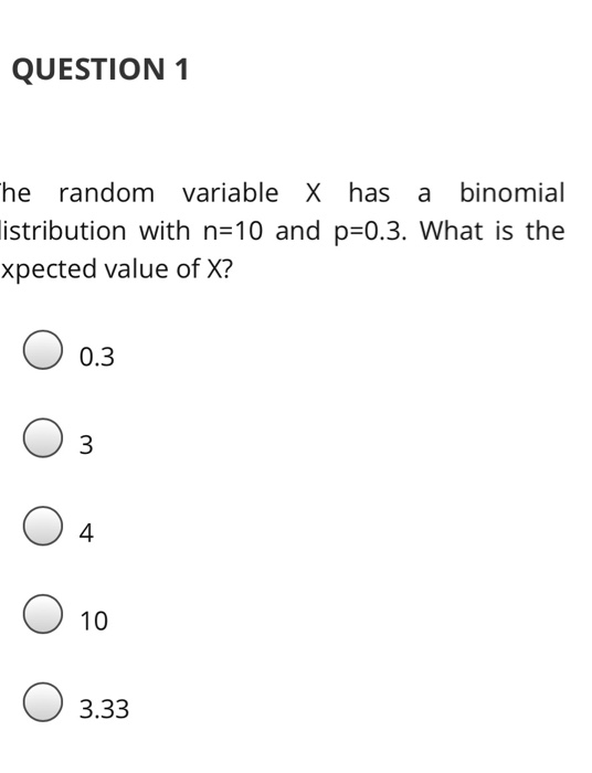 Solved QUESTION 1 The random variable X has a binomial | Chegg.com