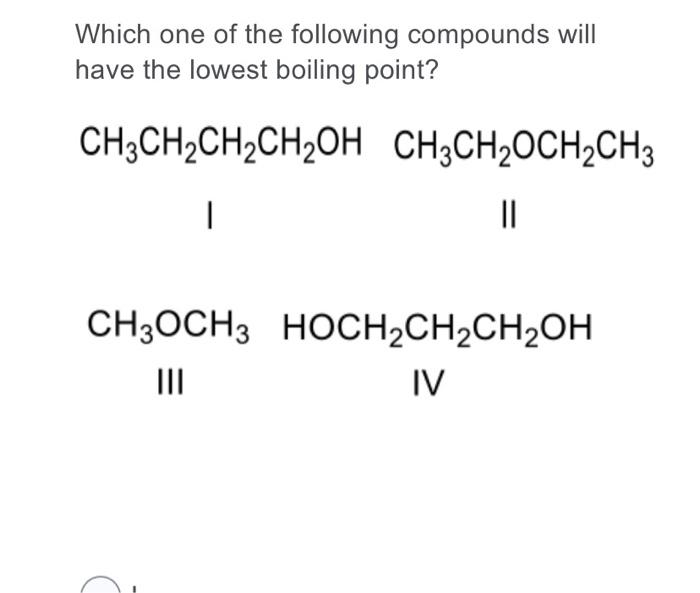 Solved Which one of the following compounds will have the | Chegg.com
