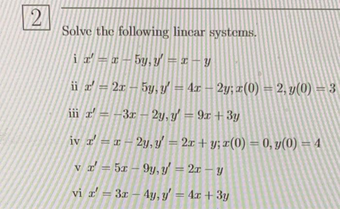 Solved Solve the following lincar systems. ix′=x−5y,y′=x−y | Chegg.com