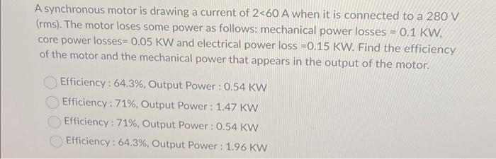 Solved A synchronous motor is drawing a current of 2