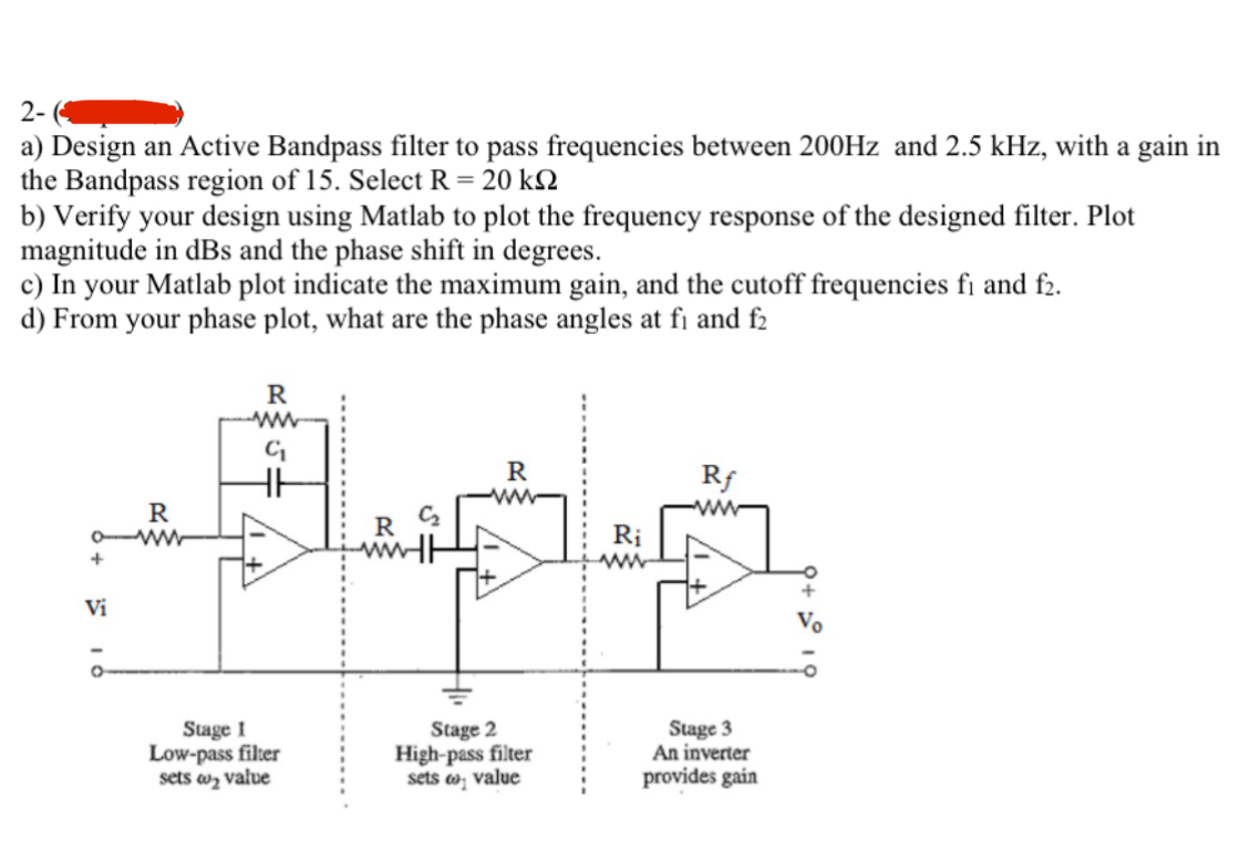 Solved 2-a) ﻿Design an Active Bandpass filter to pass | Chegg.com