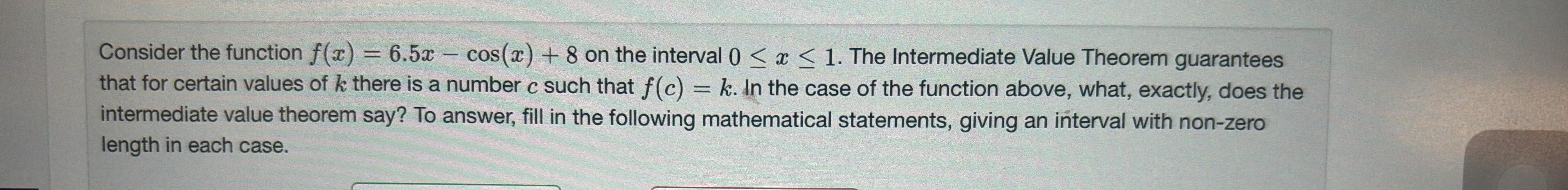 Solved Consider the function f(x)=6.5x-cos(x)+8 ﻿on the | Chegg.com