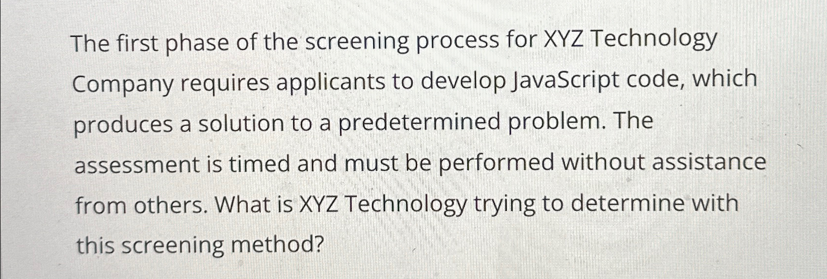 Solved The first phase of the screening process for XYZ | Chegg.com