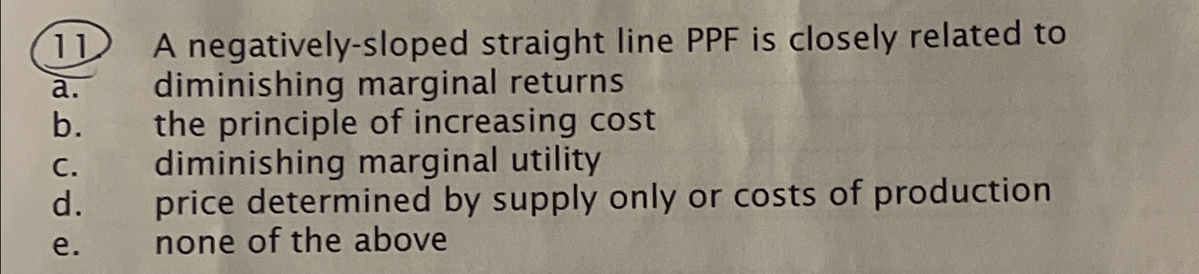 Solved (11) ﻿A negatively-sloped straight line PPF is | Chegg.com